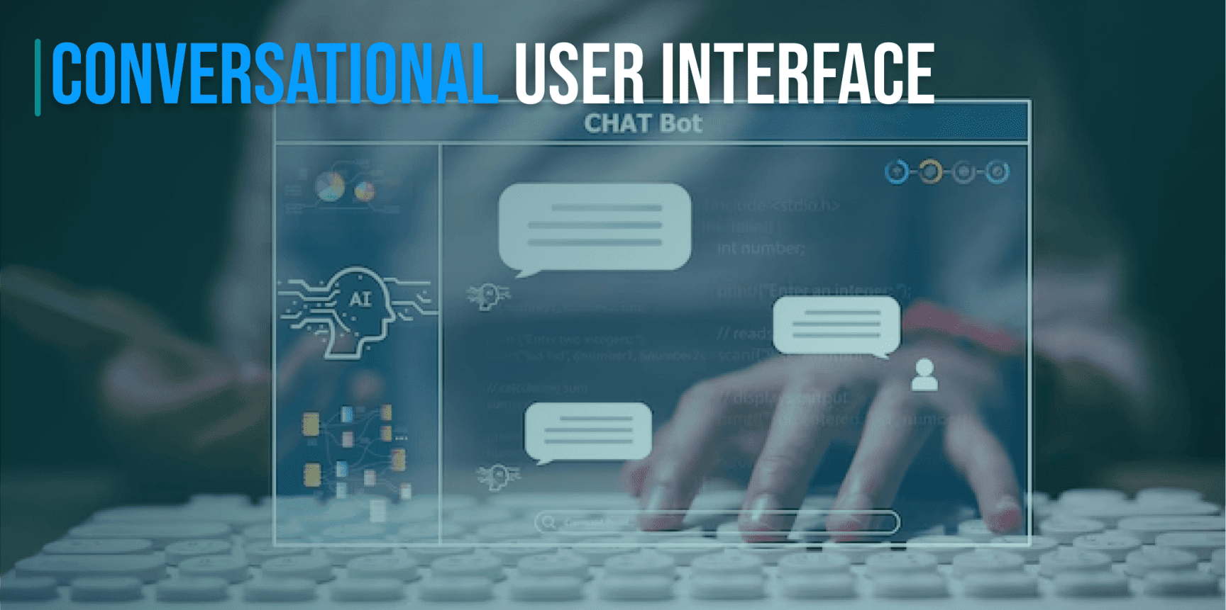 The Rise Of Conversational User Interfaces Cuis Its Future