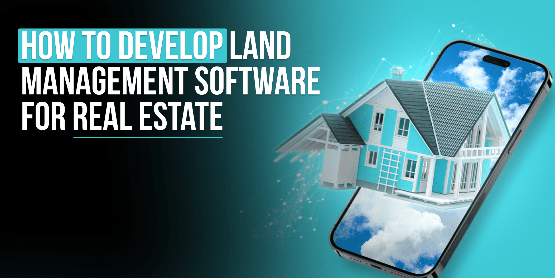 5 Steps To Build Custom Land Management Software