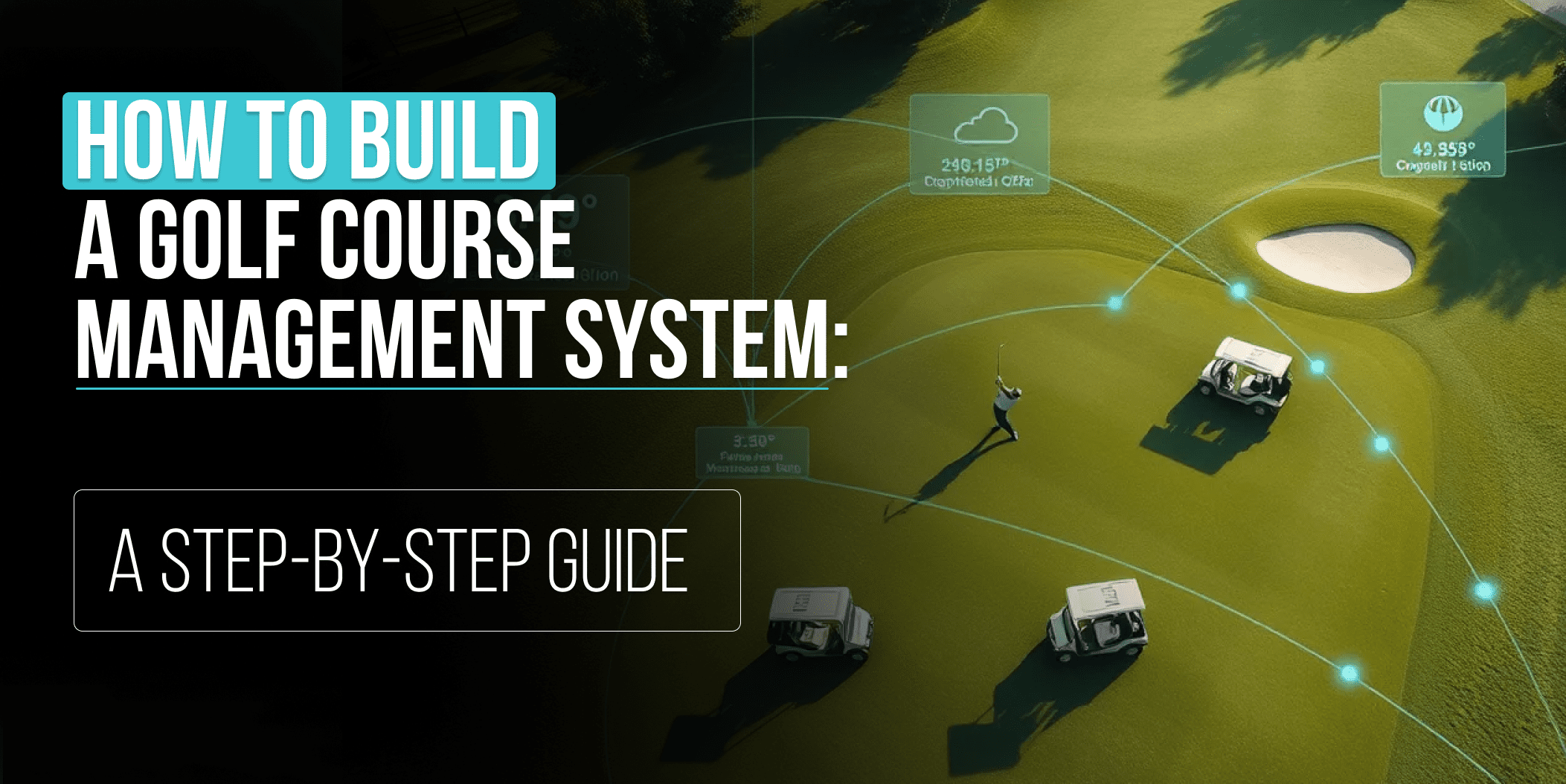 8 Steps To Develop A Golf Course Management System