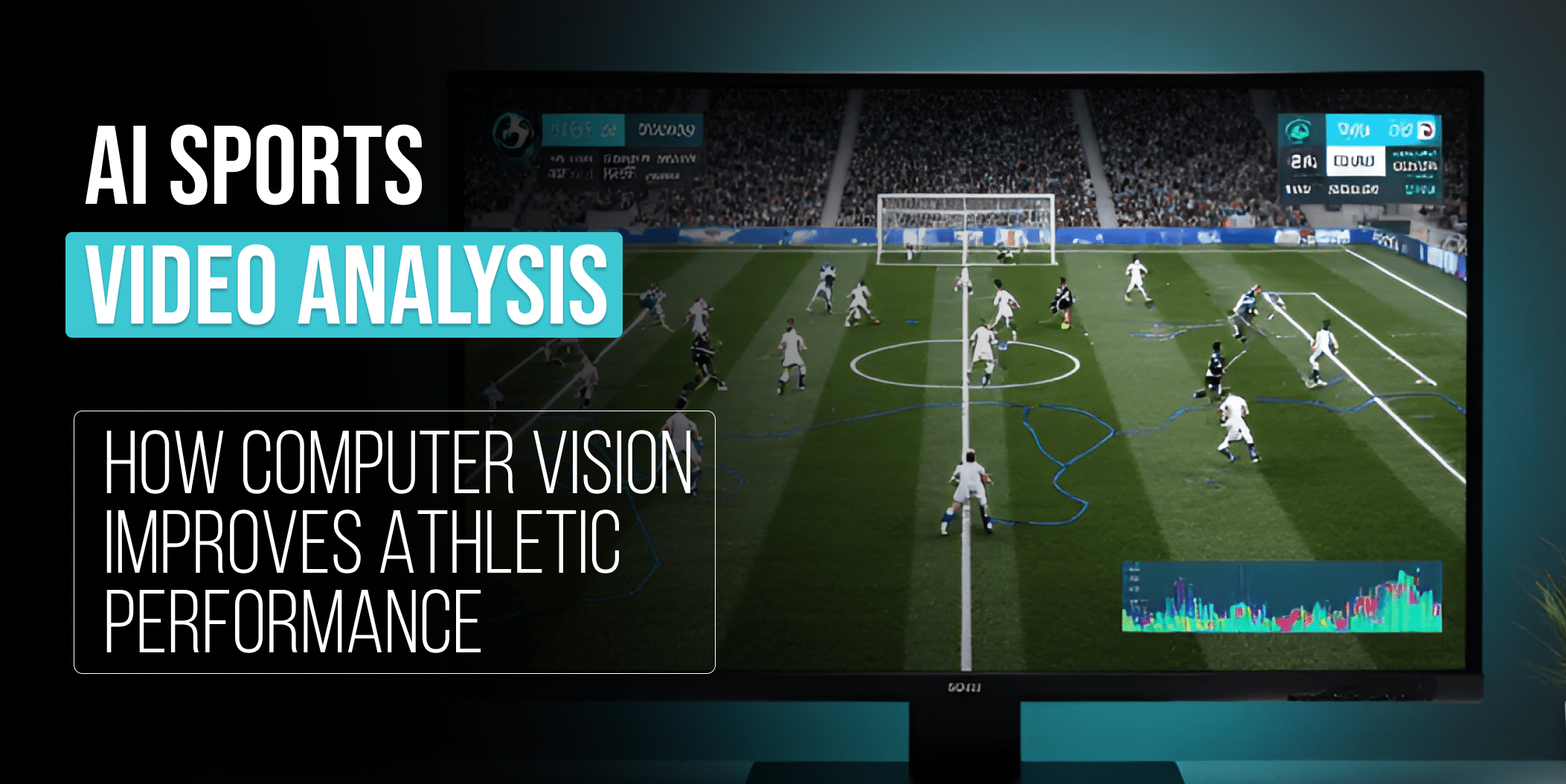 AI Sports Video Analysis: 7 Amazing Proven Tactics To Excel